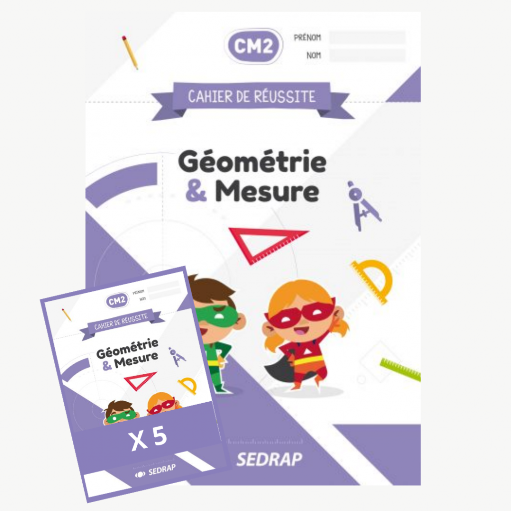 Cahier de réussite géométrie & mesure CM2 : Lot de 5 - Sedrap