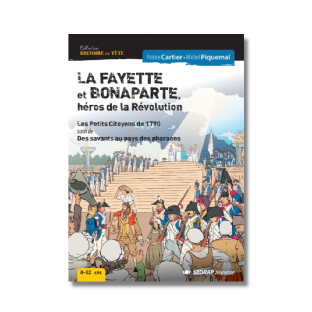 La Fayette et Bonaparte, héros de la révolution - Roman - Sedrap